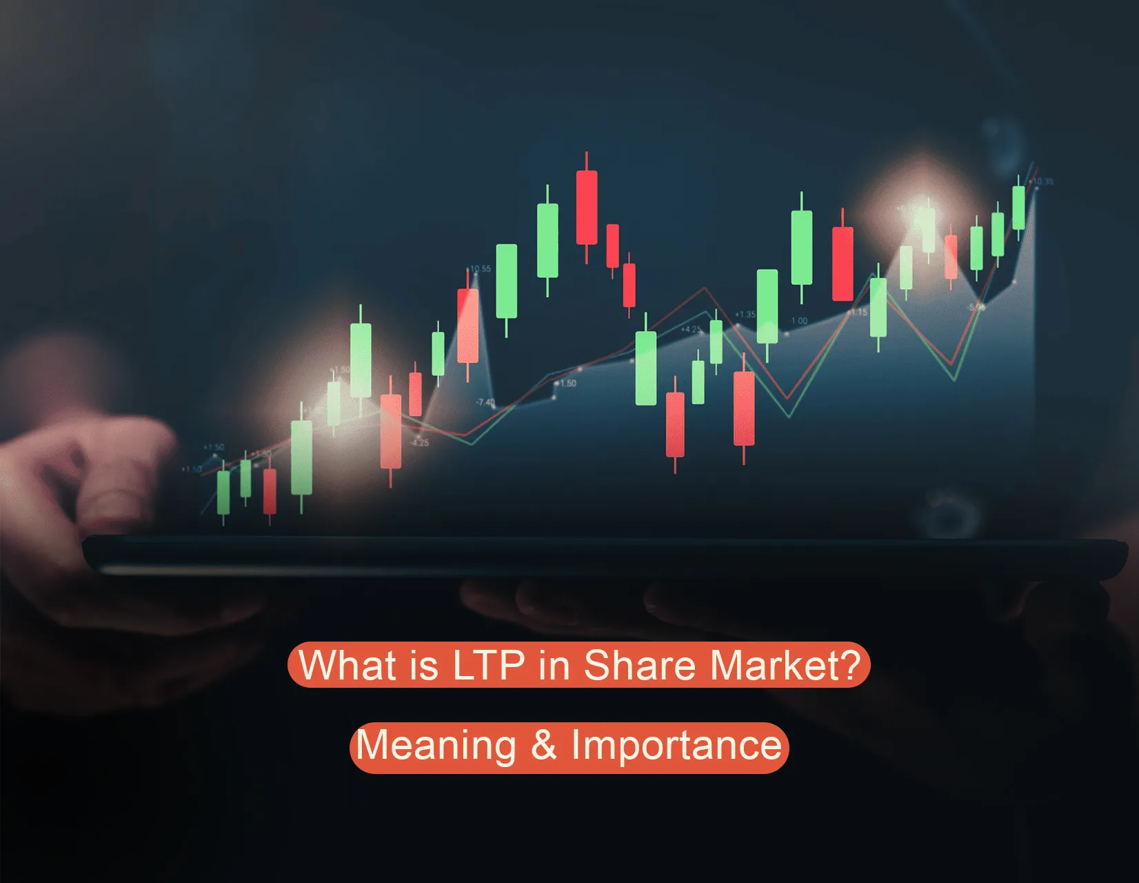 What is LTP in Share Market? Meaning & Importance